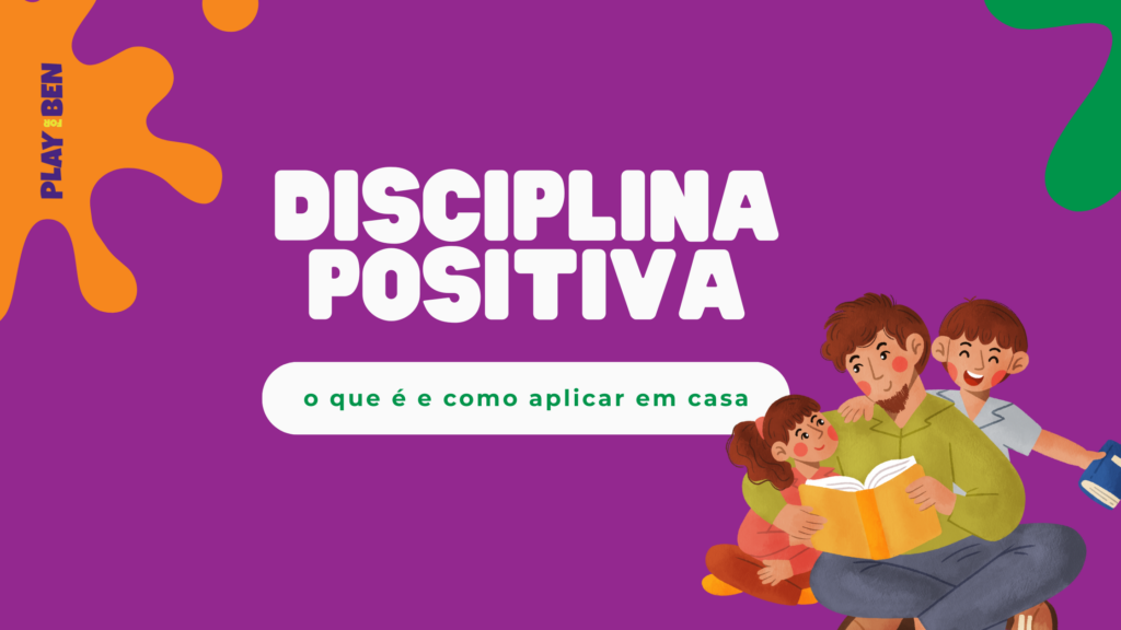 Disciplina positiva: 4 dicas para aplicar em casa
